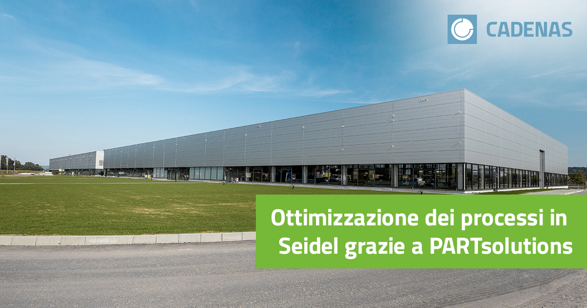 Seidel ottimizza la produzione in serie con PARTsolutions di CADENAS